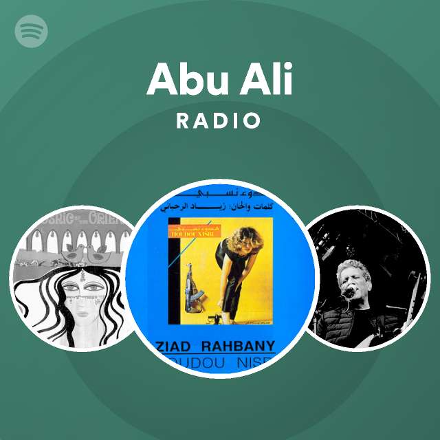 Abu Ali Radio - playlist by Spotify | Spotify