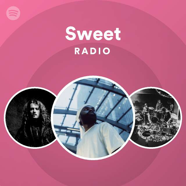 Sweet Radio | Spotify Playlist