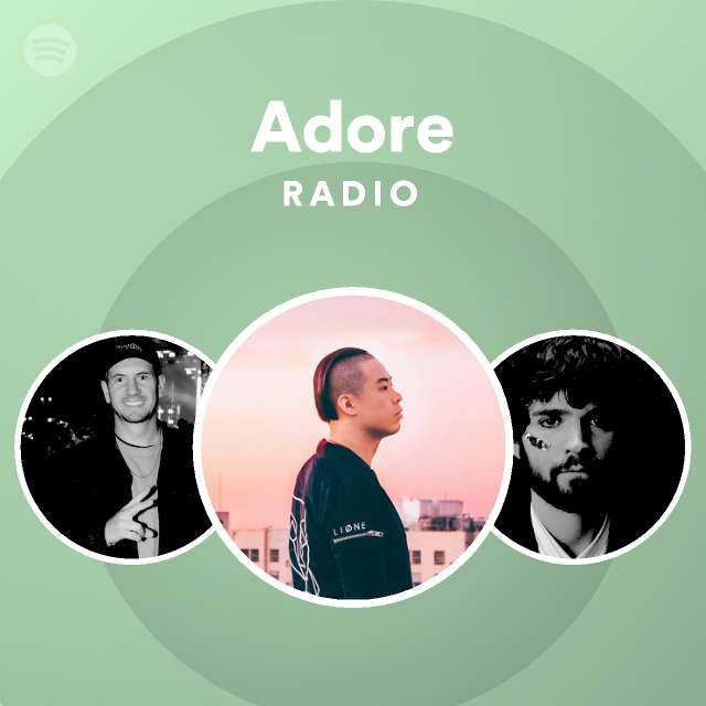 Adore Radio - playlist by Spotify | Spotify