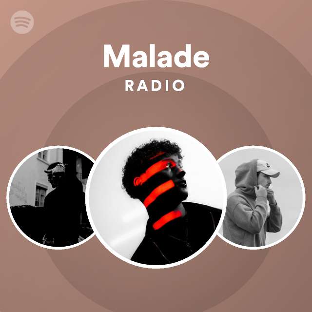 Malade Radio - playlist by Spotify | Spotify