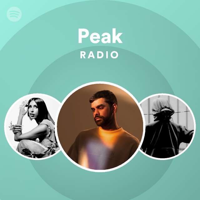 Peak Radio - playlist by Spotify | Spotify