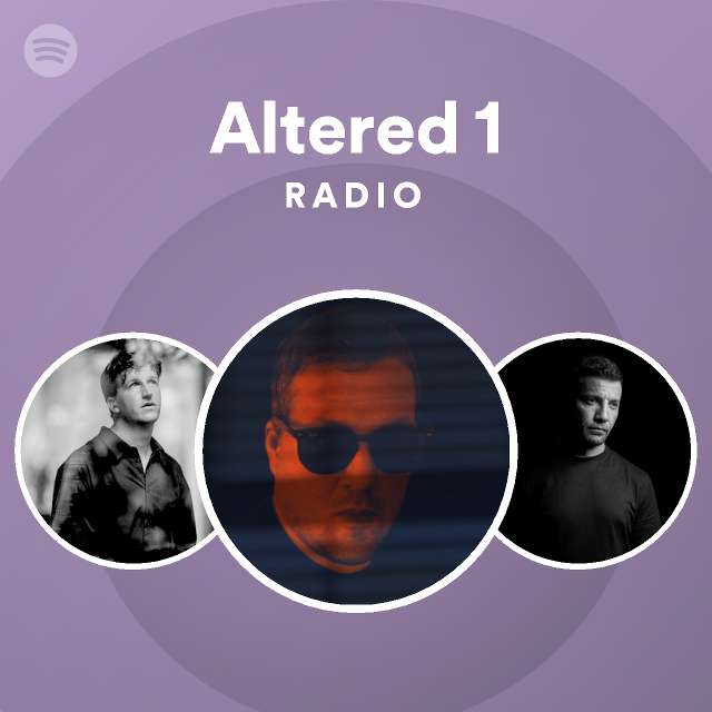 Altered 1 Radio - playlist by Spotify | Spotify