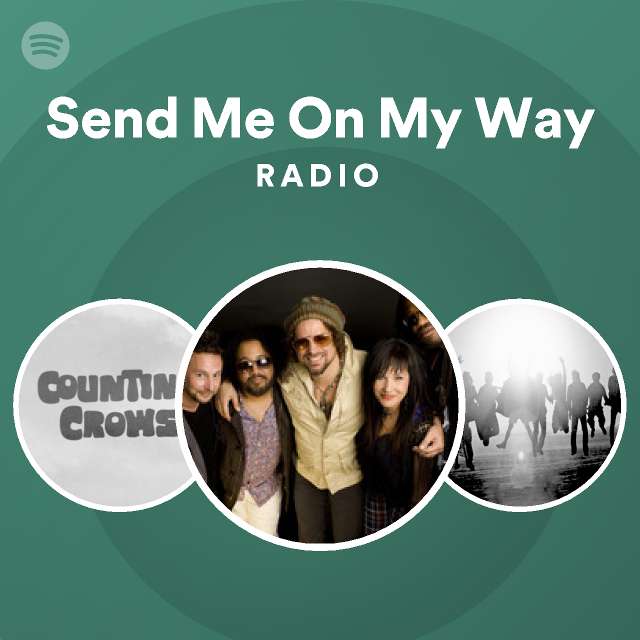 Send Me On My Way Radio - playlist by Spotify | Spotify