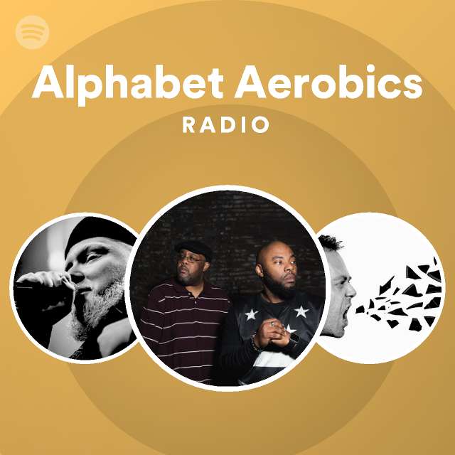 Alphabet Aerobics Radio - playlist by Spotify | Spotify