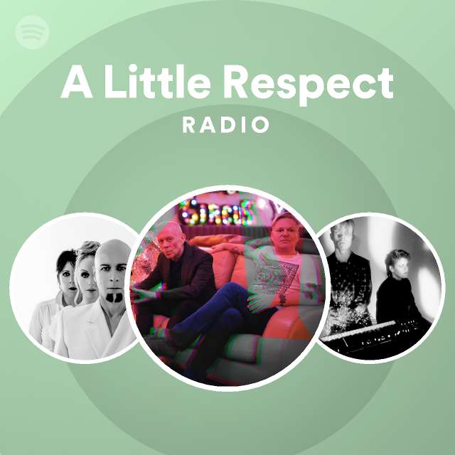 A Little Respect Radio - playlist by Spotify | Spotify