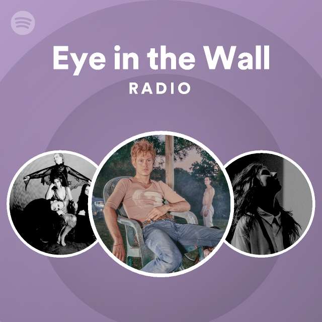 Eye in the Wall Radio - playlist by Spotify | Spotify