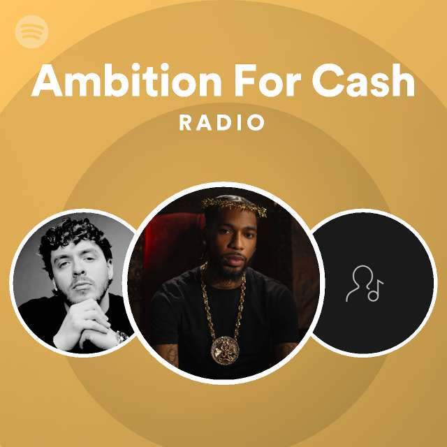 Ambition For Cash Radio - playlist by Spotify | Spotify