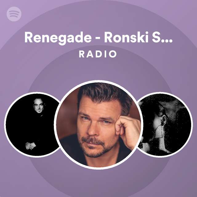 Renegade - Ronski Speed Remix Radio - playlist by Spotify | Spotify