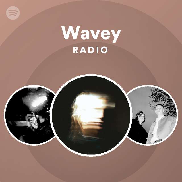 Wavey Radio | Spotify Playlist