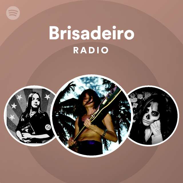 Brisadeiro Radio - playlist by Spotify | Spotify