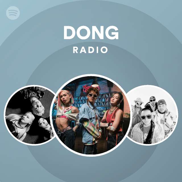 DONG Radio - playlist by Spotify | Spotify