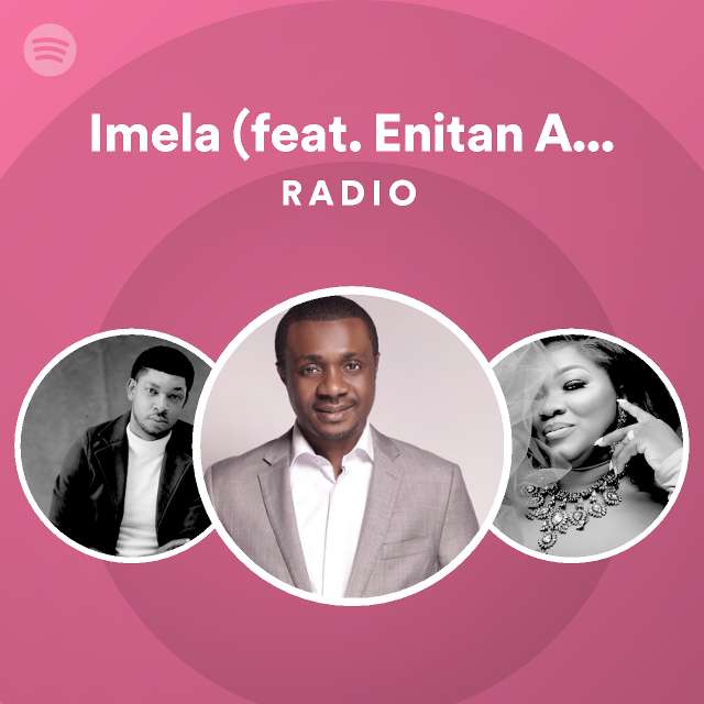 Imela (feat. Enitan Adaba) Radio | Spotify Playlist