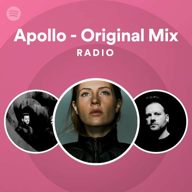 Apollo - Original Mix Radio - playlist by Spotify | Spotify