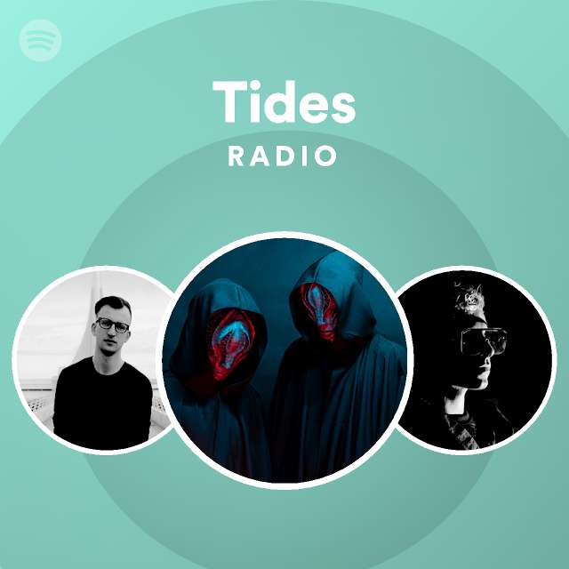 Tides Radio - playlist by Spotify | Spotify