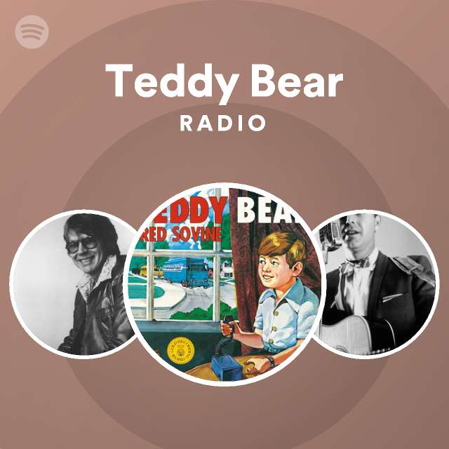 Teddy Bear Radio - playlist by Spotify | Spotify