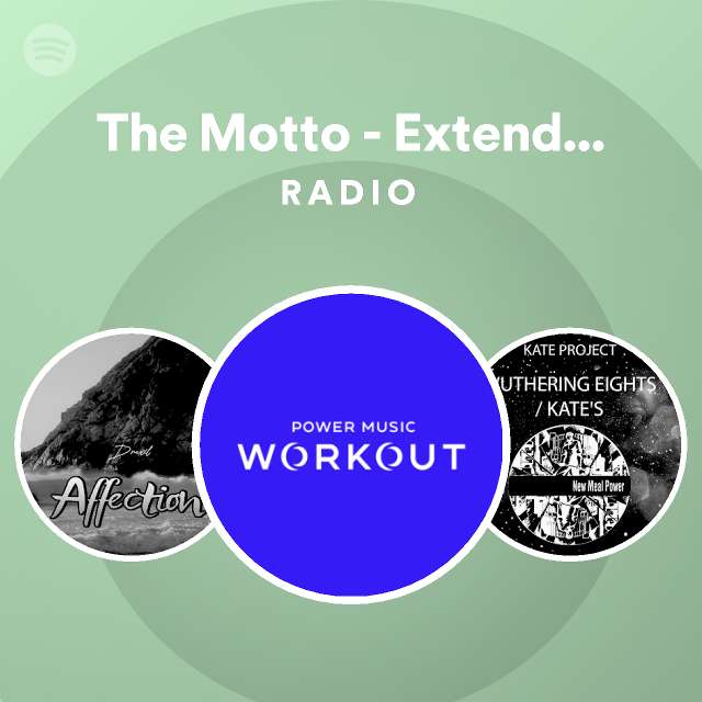 The Motto - Extended Workout Remix 128 BPM Radio - playlist by Spotify ...