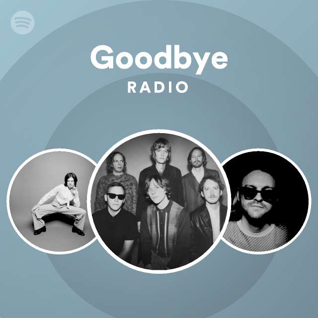Goodbye Radio - playlist by Spotify | Spotify