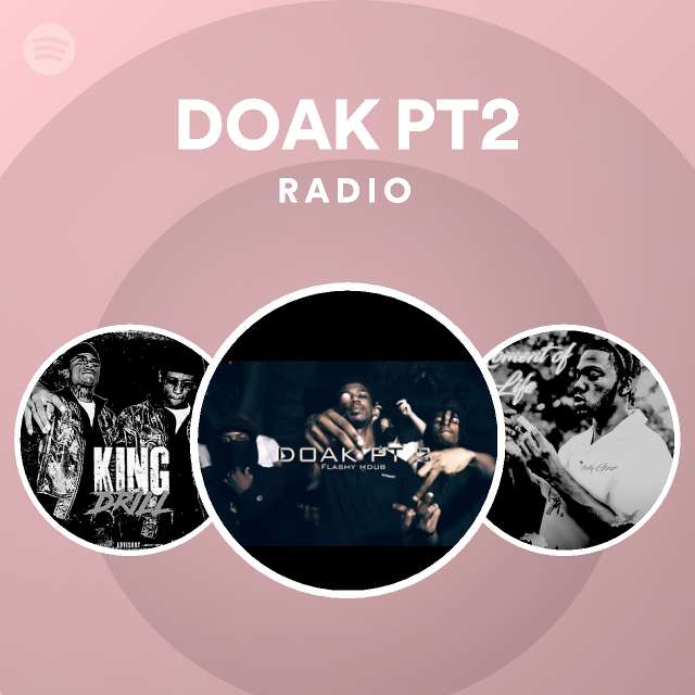 DOAK PT2 Radio - playlist by Spotify | Spotify