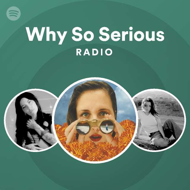 Why So Serious Radio - playlist by Spotify | Spotify