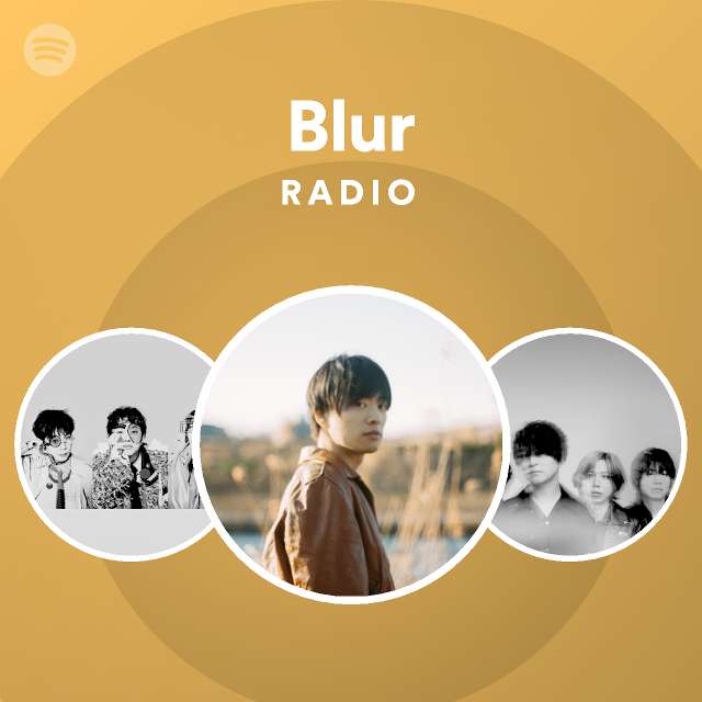 Blur Radio - playlist by Spotify | Spotify