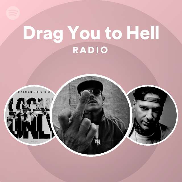 Drag You to Hell Radio - playlist by Spotify | Spotify