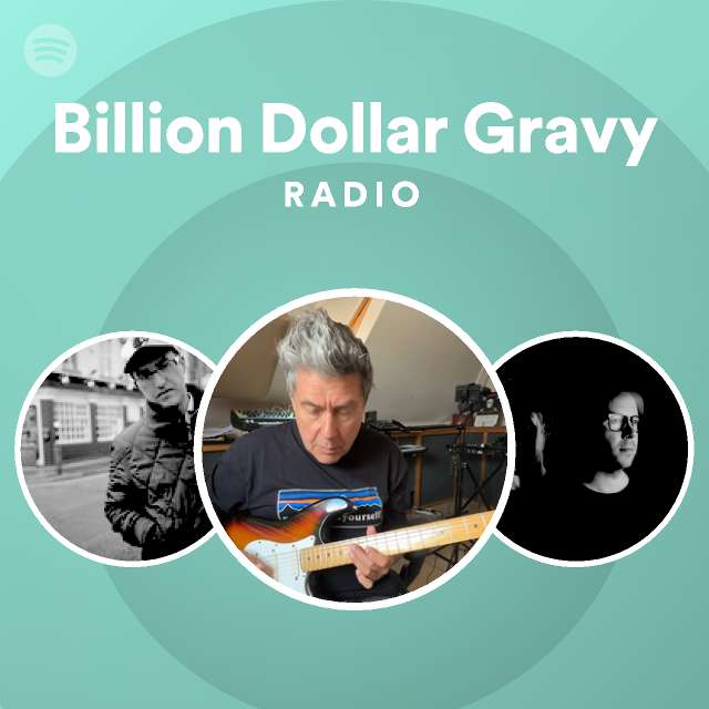 Billion Dollar Gravy Radio - playlist by Spotify | Spotify