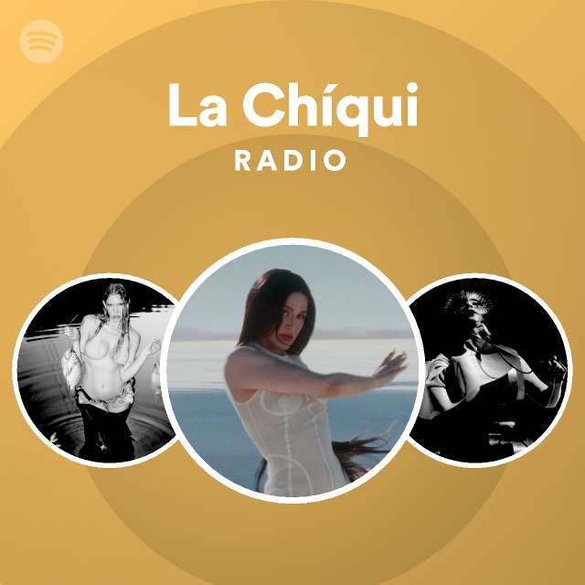 La Chíqui Radio | Spotify Playlist