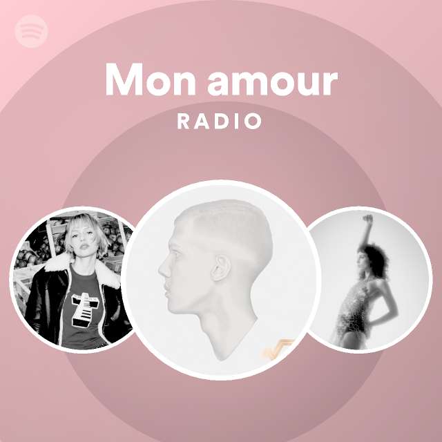 Mon amour Radio - playlist by Spotify | Spotify