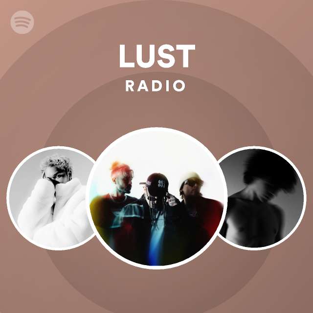 LUST Radio - playlist by Spotify | Spotify