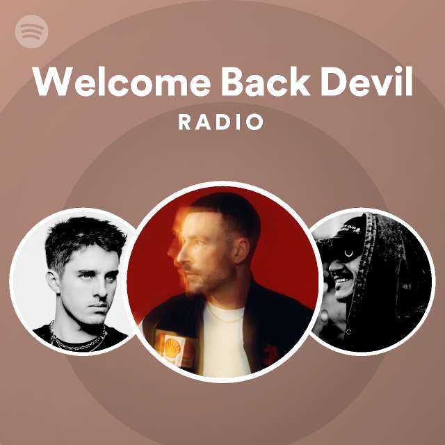 Welcome Back Devil Radio - playlist by Spotify | Spotify