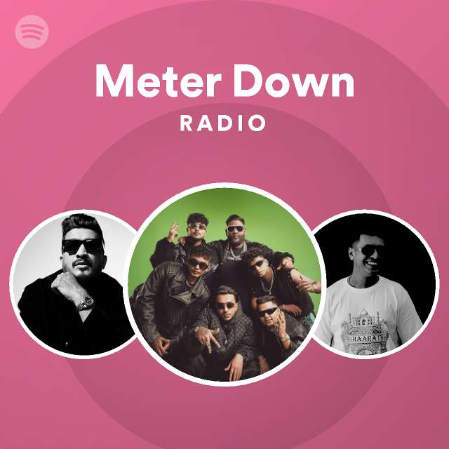 METER DOWN Radio - playlist by Spotify | Spotify