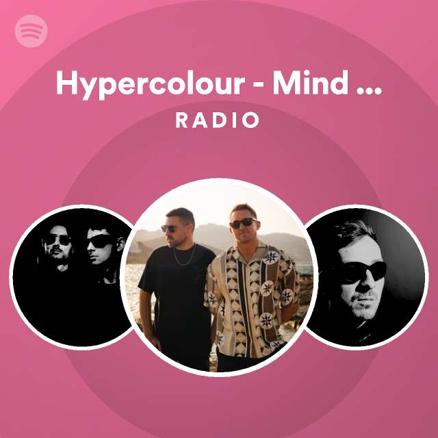 Hypercolour - Mind Against Remix Radio - playlist by Spotify | Spotify