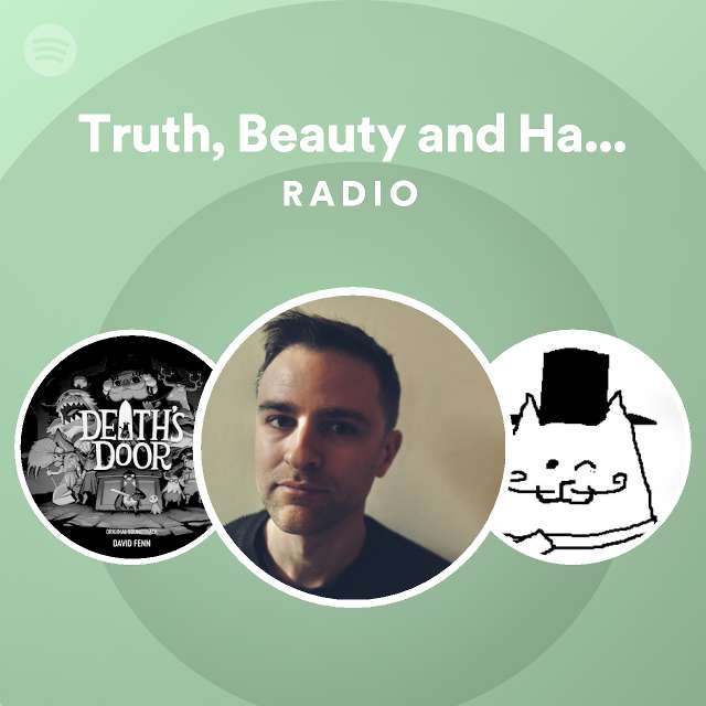 Truth, Beauty and Hatred Radio - playlist by Spotify | Spotify