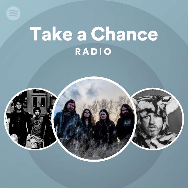 Take a Chance Radio - playlist by Spotify | Spotify
