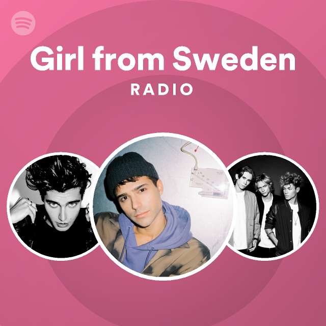 Girl from Sweden Radio - playlist by Spotify | Spotify