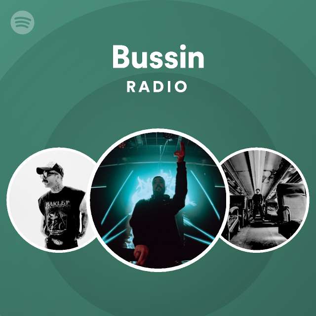 Bussin Radio | Spotify Playlist