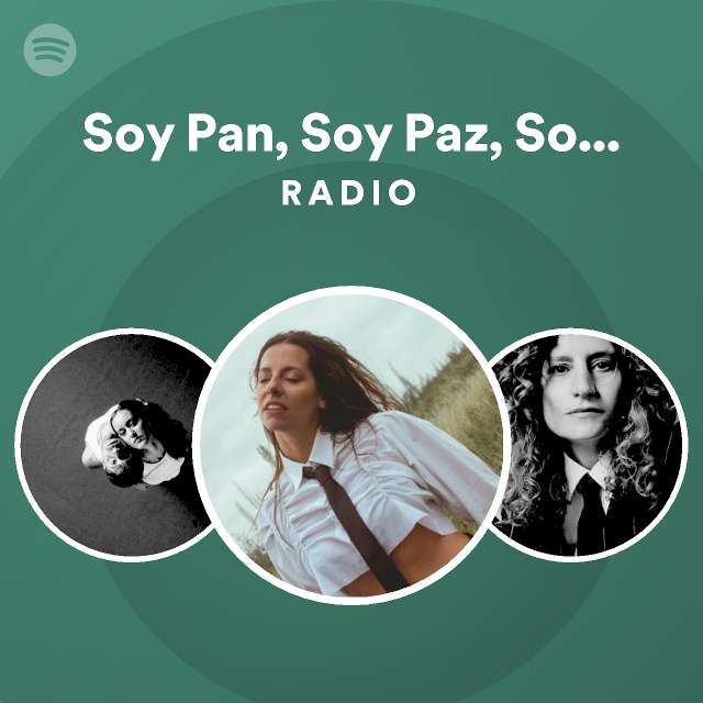 Soy Pan, Soy Paz, Soy Más - En Vivo Radio - playlist by Spotify | Spotify