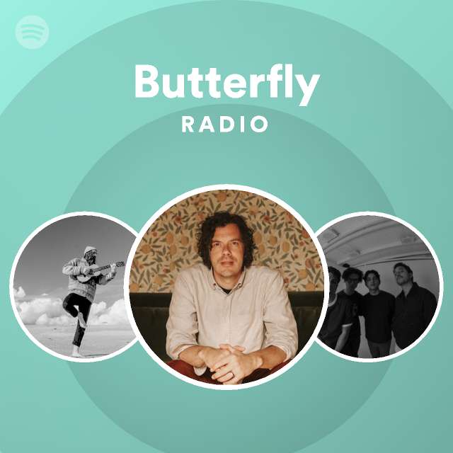 Butterfly Radio - playlist by Spotify | Spotify
