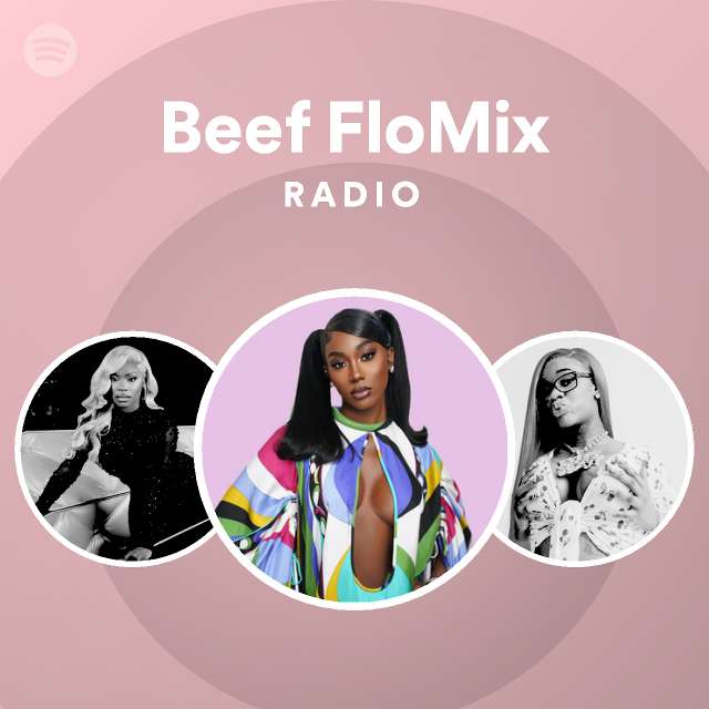 Beef FloMix Radio - playlist by Spotify | Spotify