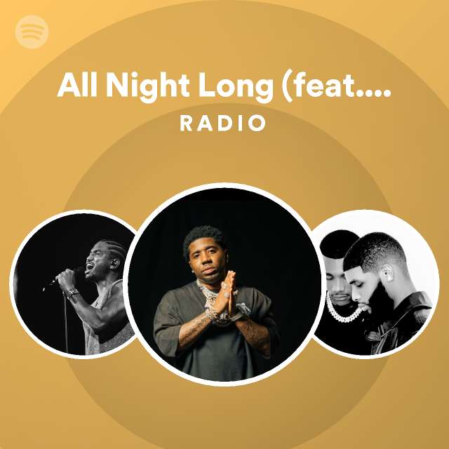 All Night Long (feat. Trey Songz) Radio | Spotify Playlist
