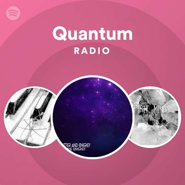 Quantum Radio - playlist by Spotify | Spotify