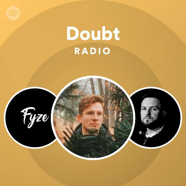 Doubt Radio - playlist by Spotify | Spotify