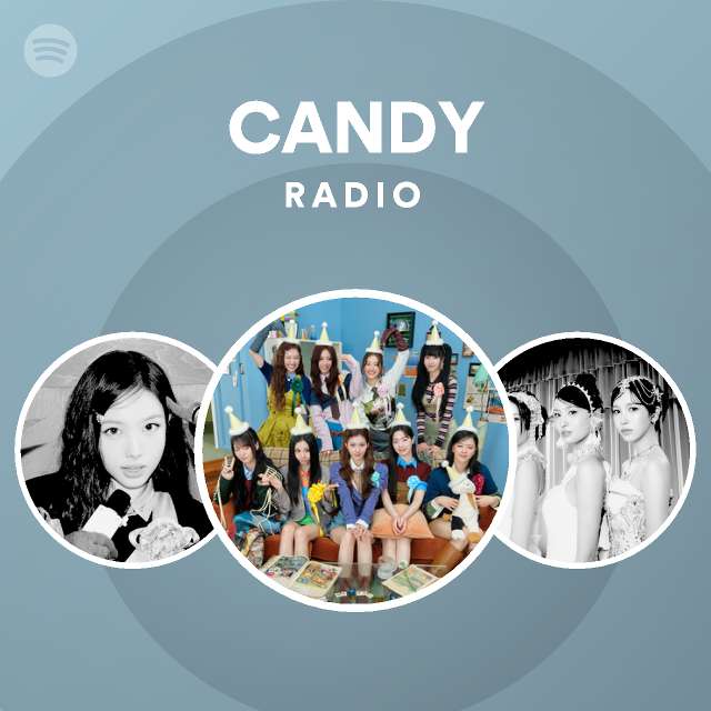 CANDY Radio - playlist by Spotify | Spotify