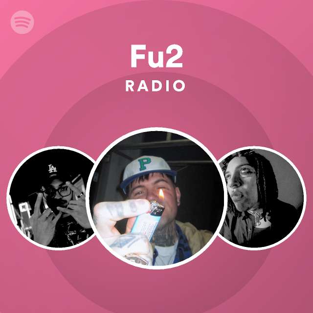 Fu2 Radio - playlist by Spotify | Spotify