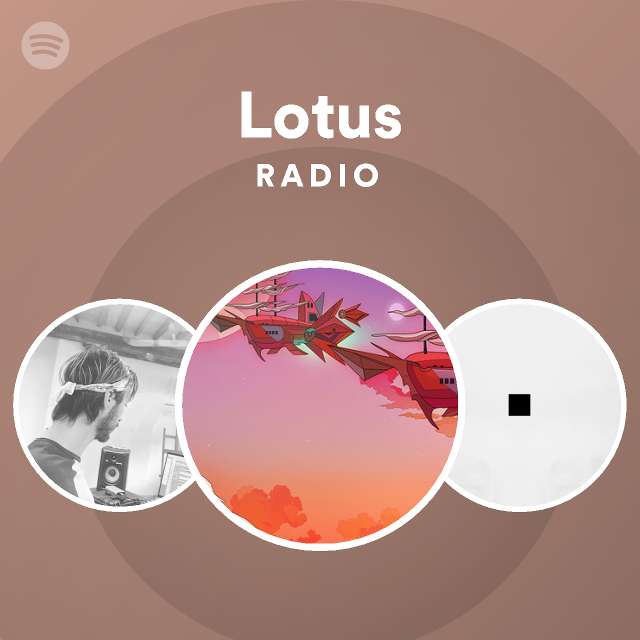 Lotus Radio - playlist by Spotify | Spotify