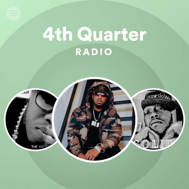 4th Quarter Radio - playlist by Spotify | Spotify