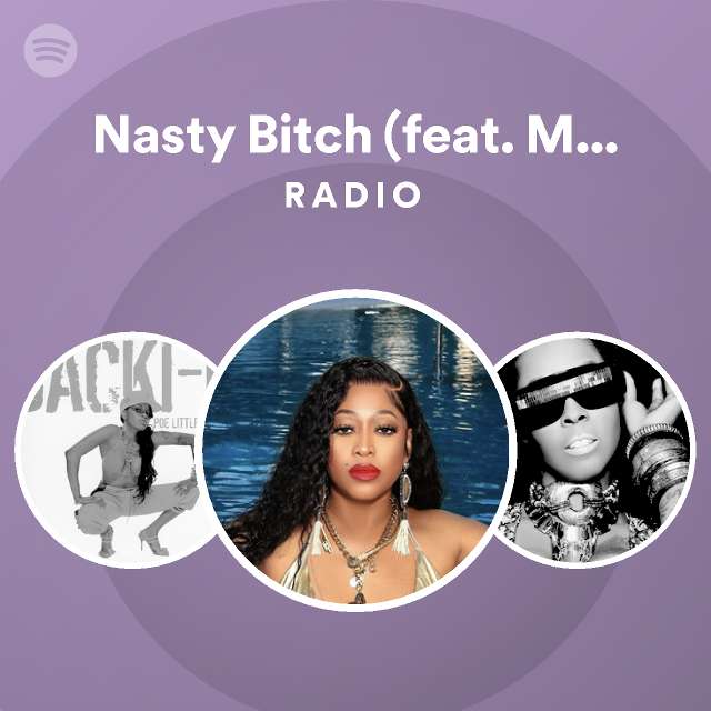 Nasty Bitch (feat. Money Mark of Tre+6) Radio - playlist by Spotify | Spotify