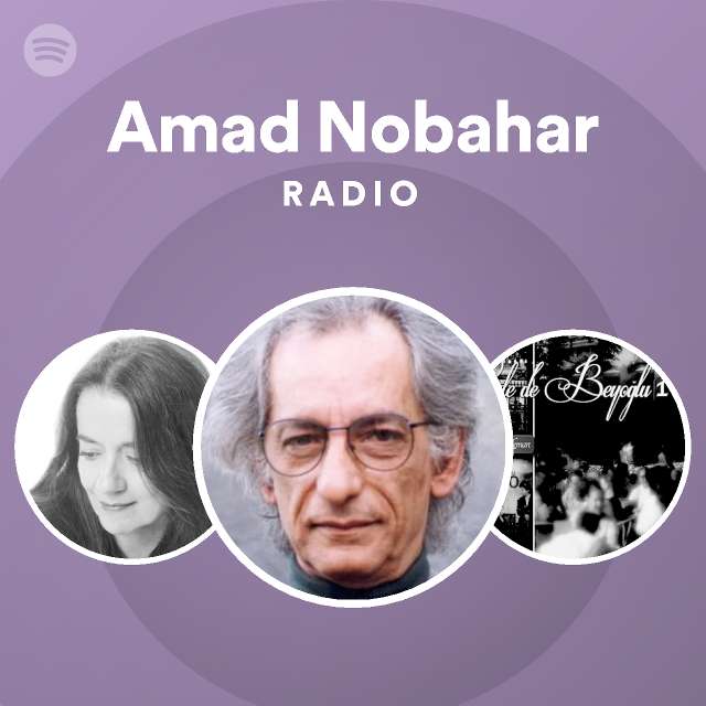 Amad Nobahar Radio - playlist by Spotify | Spotify