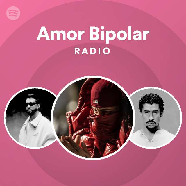 Amor Bipolar Radio - playlist by Spotify | Spotify