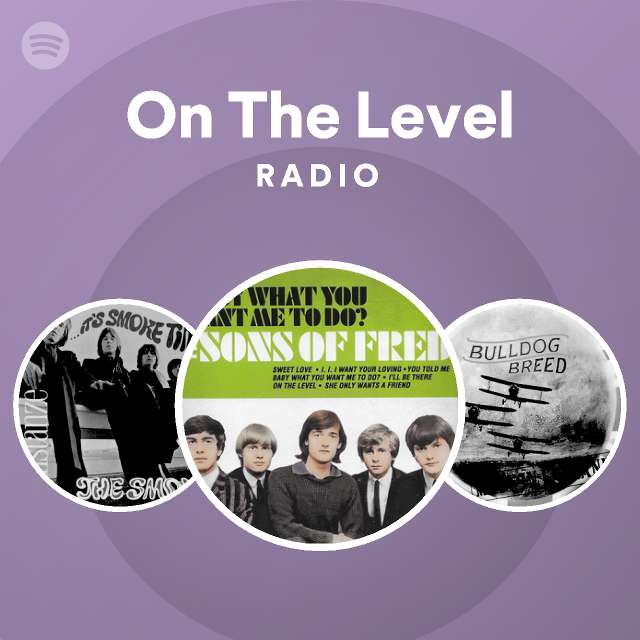 On The Level Radio - playlist by Spotify | Spotify